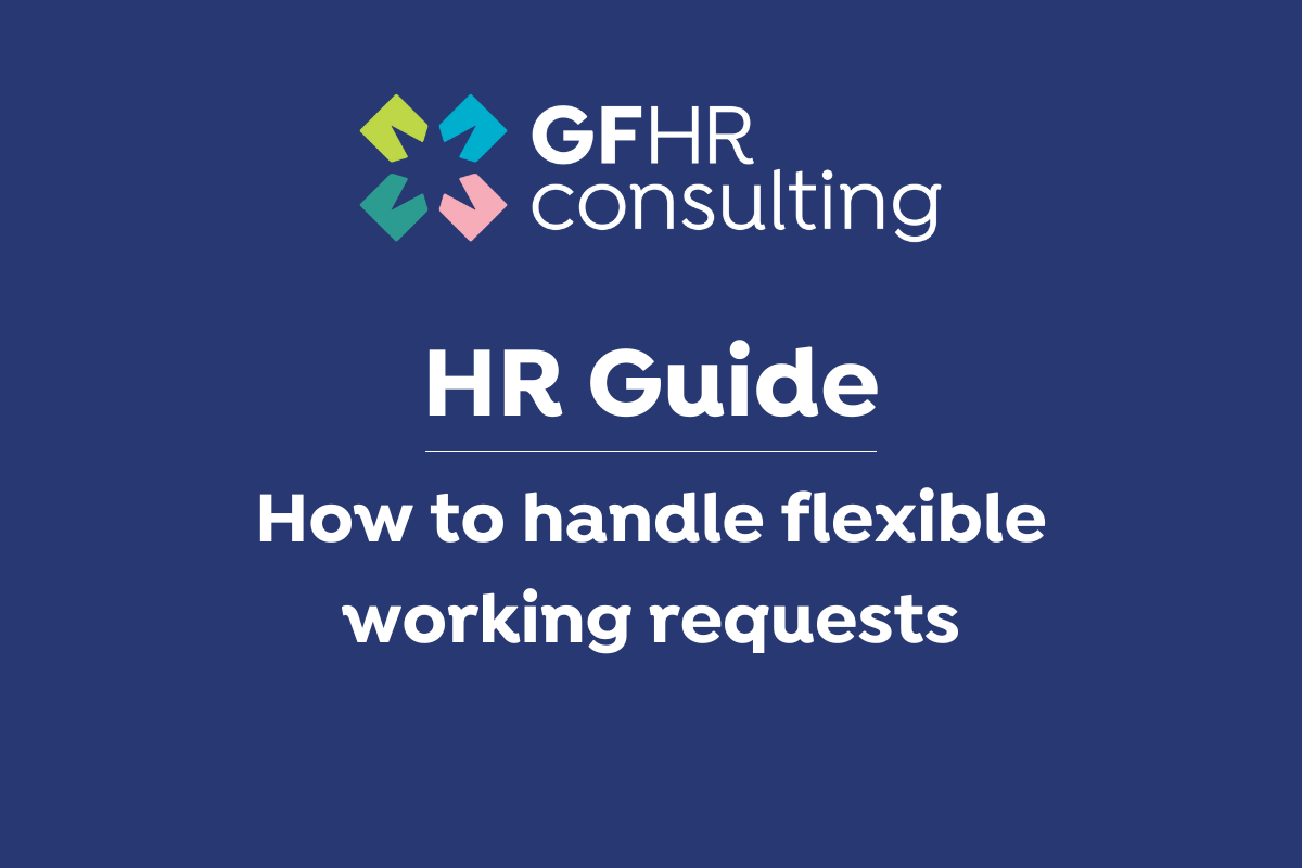 How to Handle Flexible Working Requests - GFHR Consulting